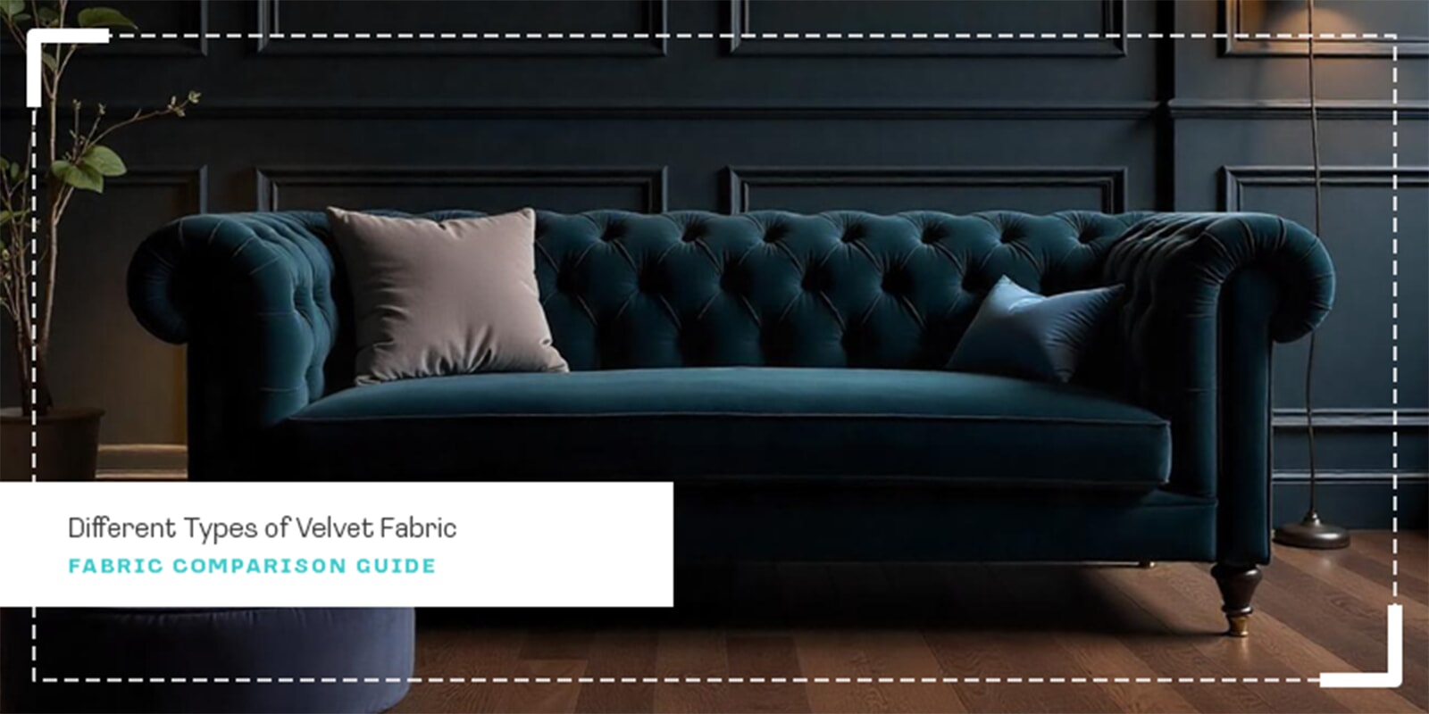 Different Types of Velvet Fabric: Complete Guide & Tips
